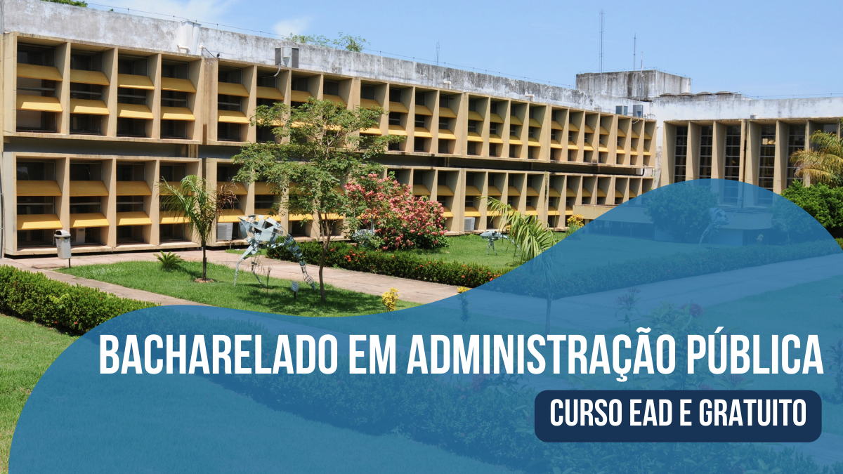 Graduação em Administração Pública EAD : UFMT abre 150 vagas