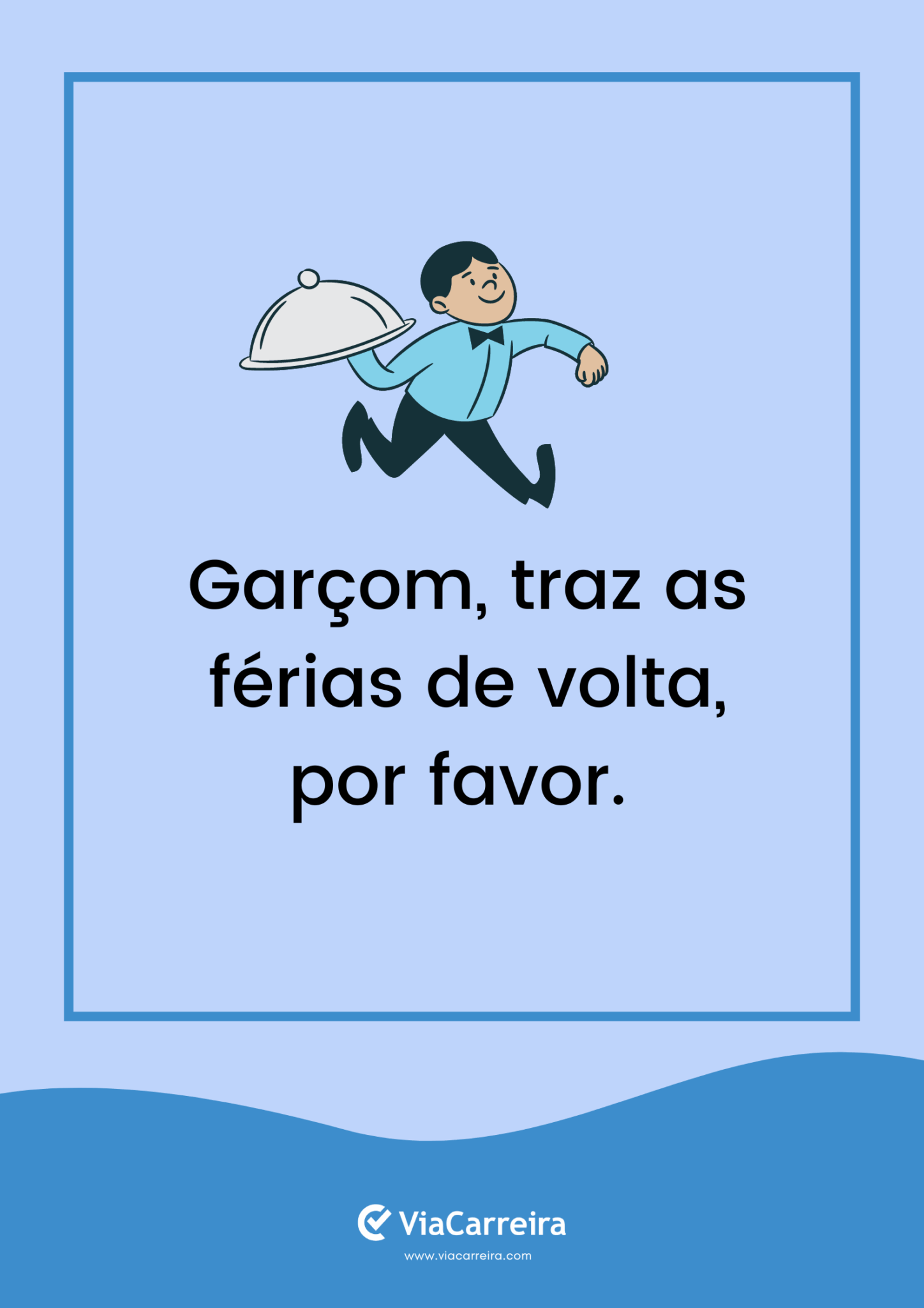 48 Frases sobre férias acabando para compartilhar