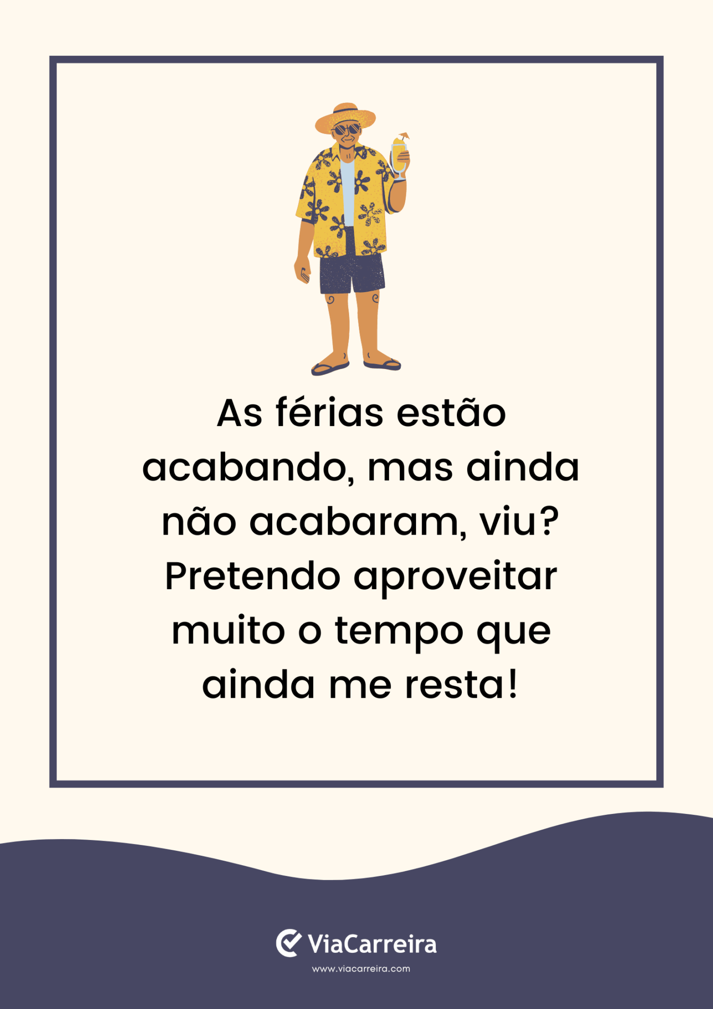 48 Frases sobre férias acabando para compartilhar
