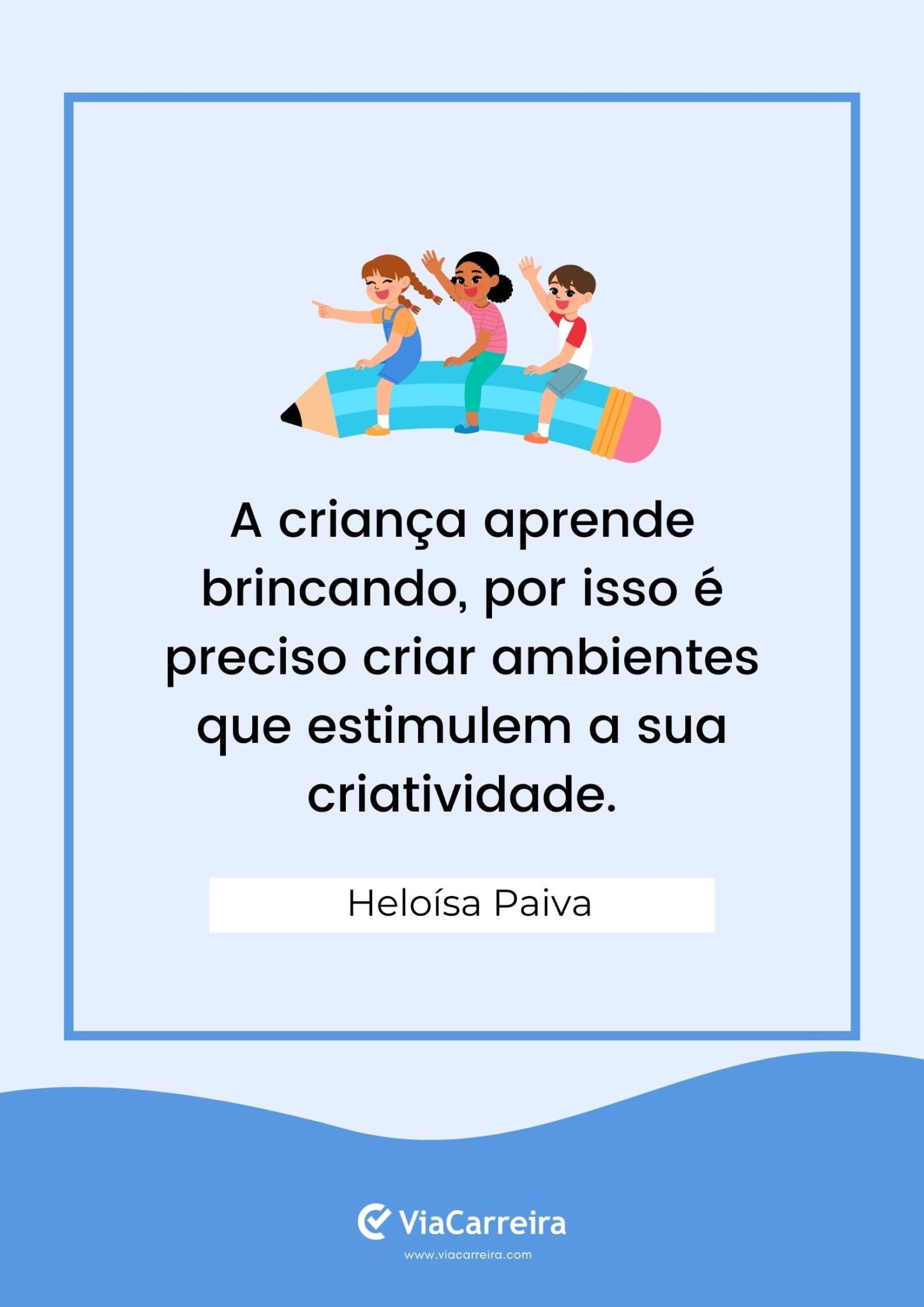 28 Frases sobre Educação Infantil que servem de inspiração